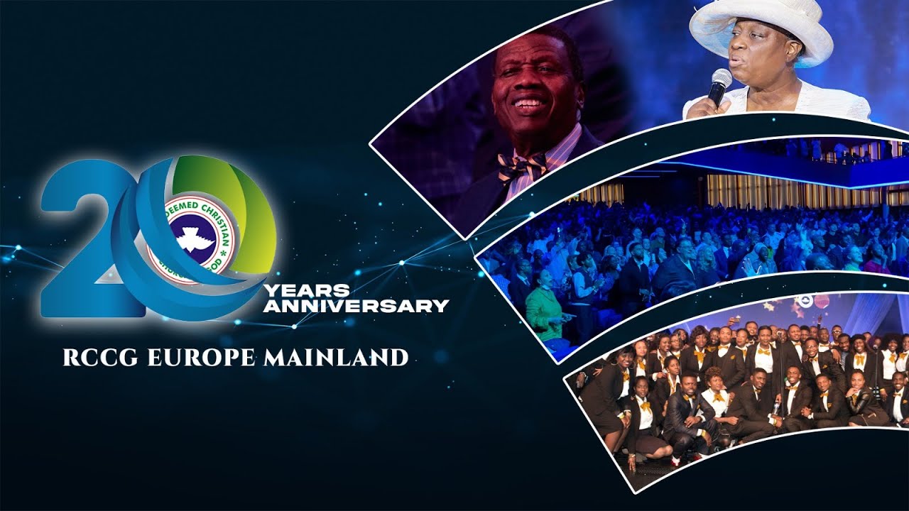 RCCG EUROPE MAINLAND 20TH ANNIVERSARY - YouTube