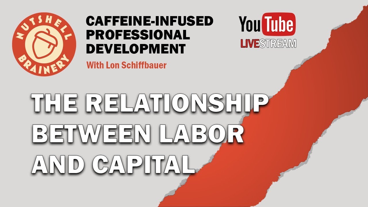 Module 9 - The Relationship Between Labor and Capital - Fall 2020 - YouTube