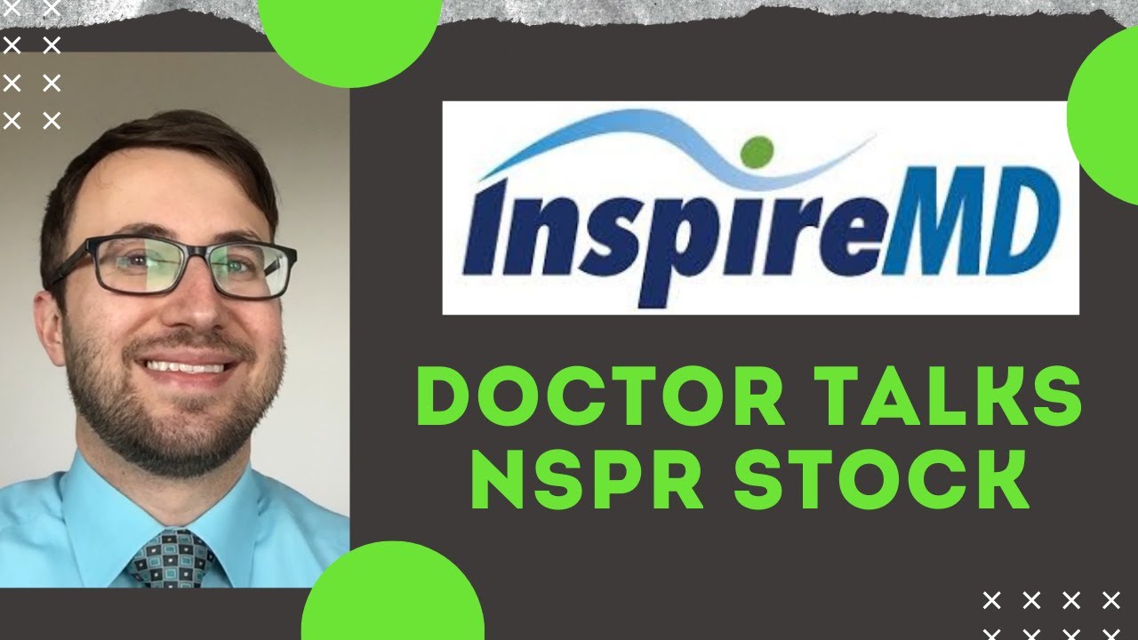 InspireMD (NSPR) Stock Changing Stent Procedures? Doctor's Thoughts ...