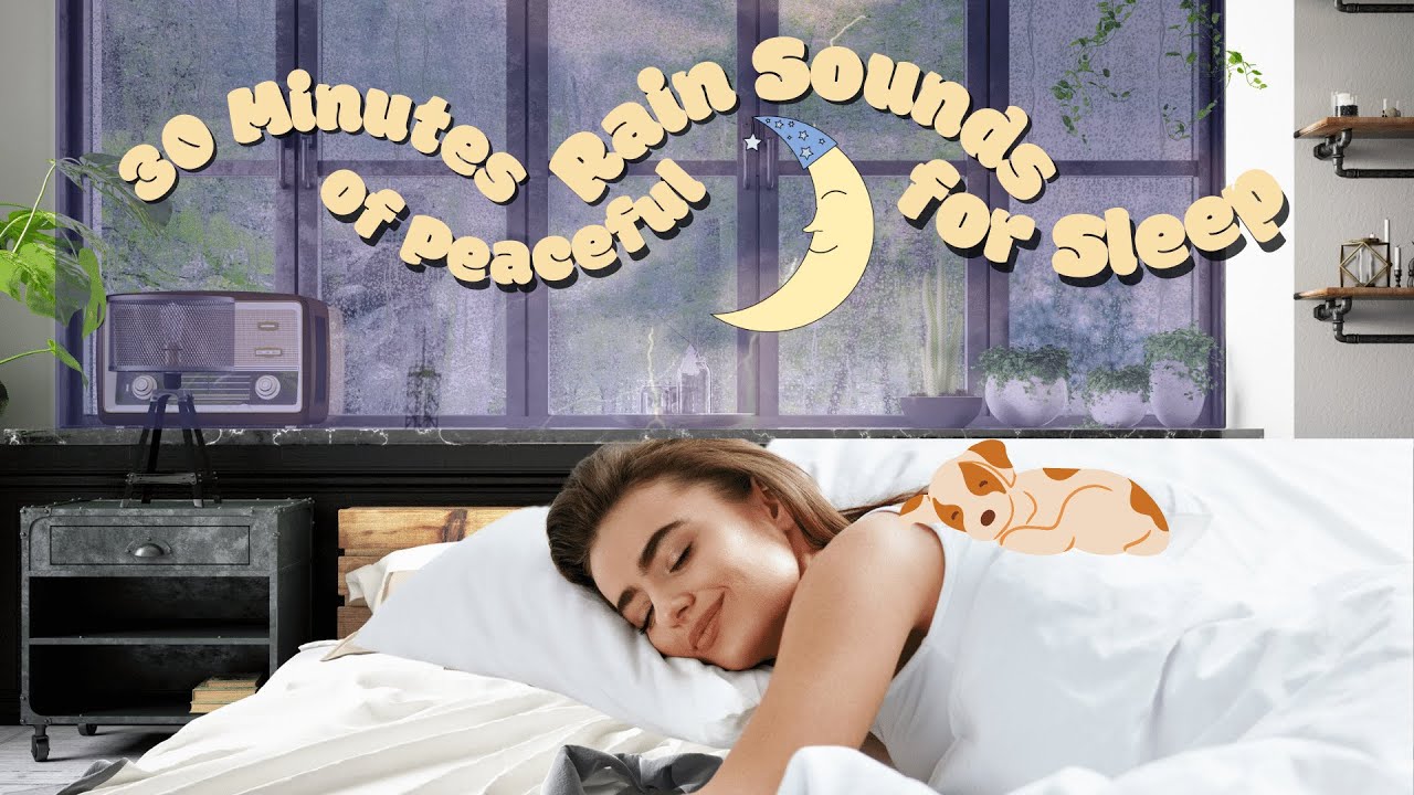 30 Minutes of Peaceful Rain Sounds for Sleep - YouTube
