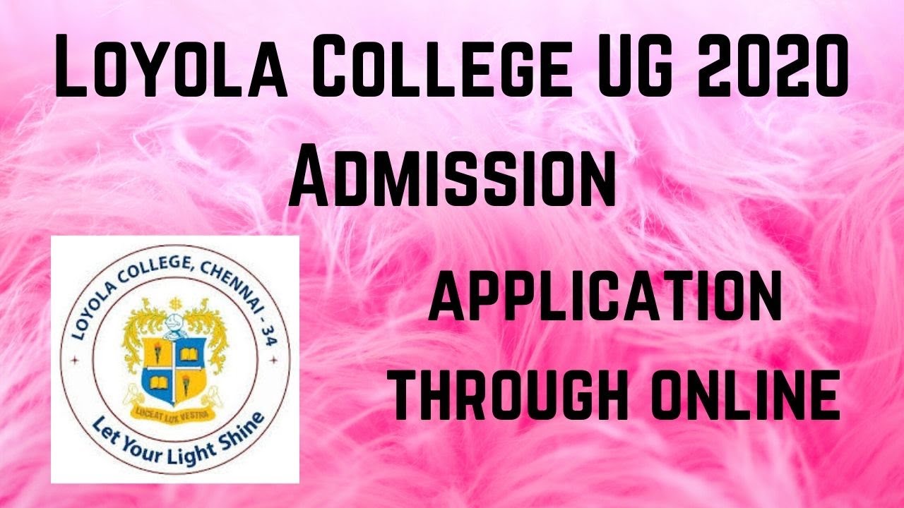 Loyola College UG 2020 Admission Application Through Online NOTICE loyola-college-ug-2020-admission-application-through-online-notice
