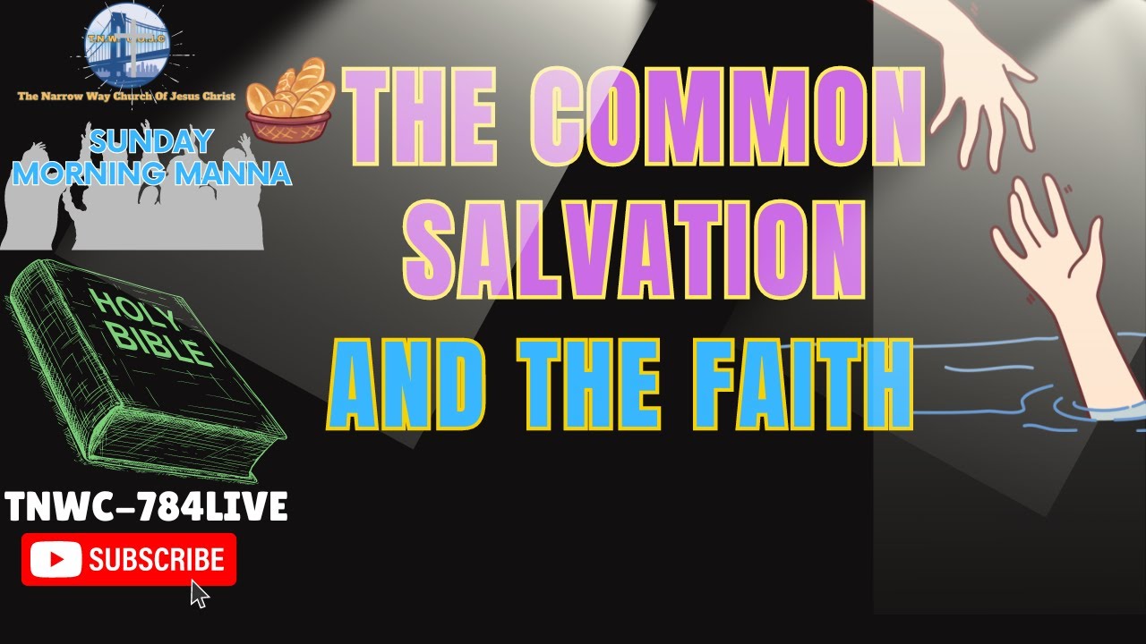 TNWC-784LIVE - #SundayManna | The Common Salvation and The Faith - YouTube