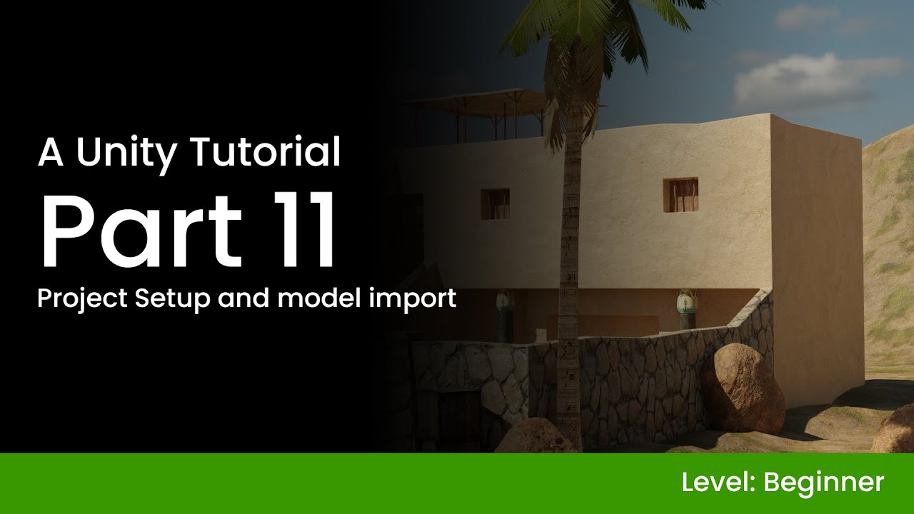 The House - A Unity Tutorial -Part 11 (Setup and import) - YouTube
