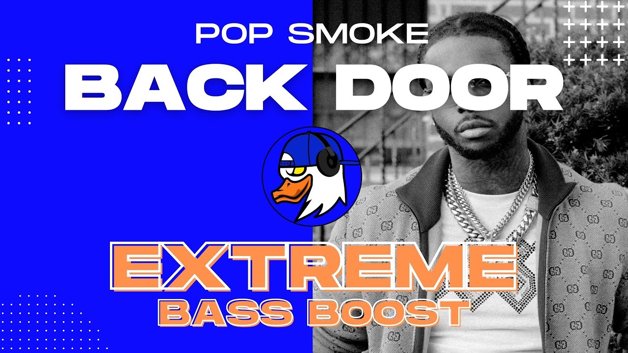 EXTREME BASS BOOST BACK DOOR - POP SMOKE FT. QUAVO & KODAK BLACK - YouTube