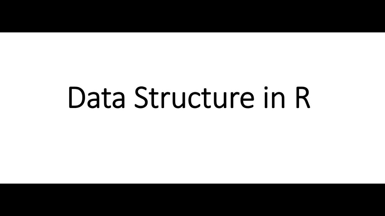 R Programming Language - Data Structure in R- Lesson 5 - YouTube