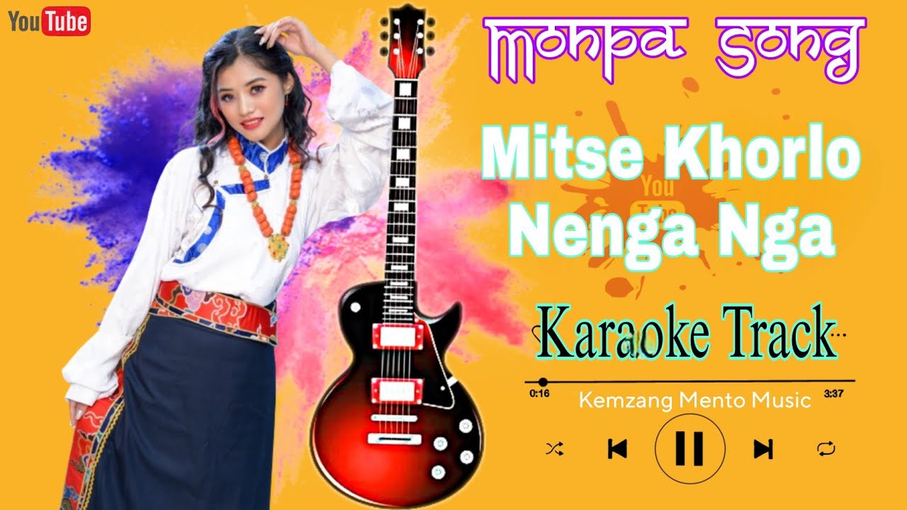 Mitse Khorlo Nenga Nga ll Karaoke Track ll Monpa Song - YouTube