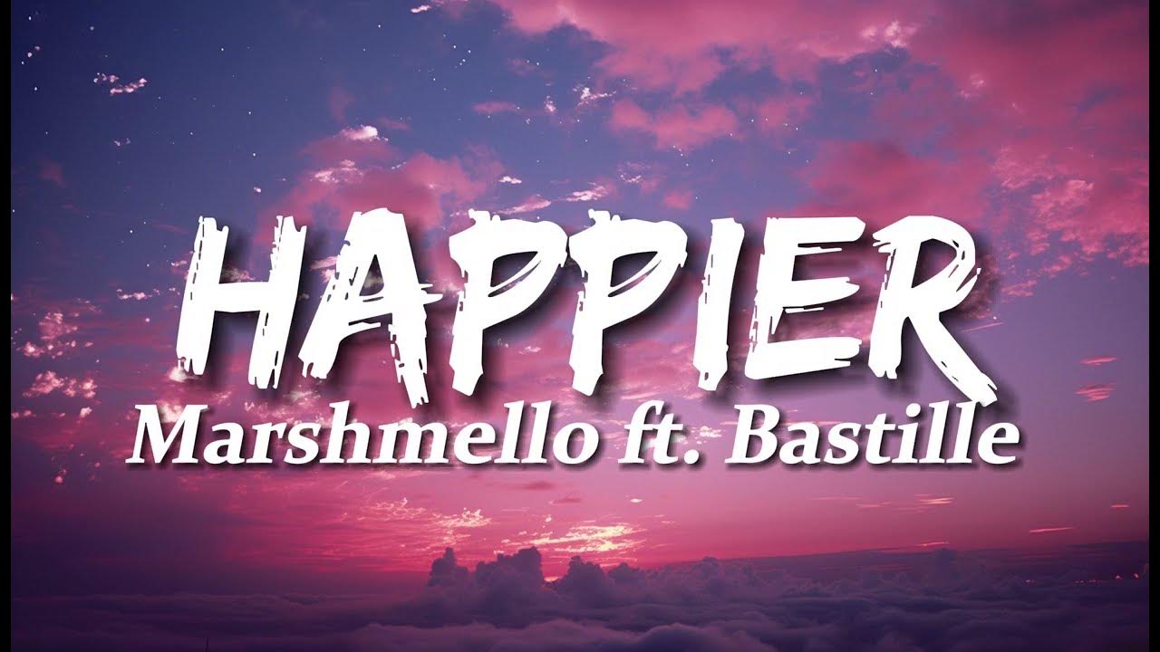 Marshmello, Bastille - Happier (Lyrics) - YouTube