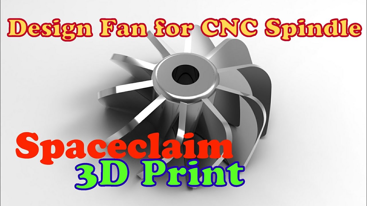 Design Fan for motor spindle CNC easy & fast | spaceclaim - YouTube