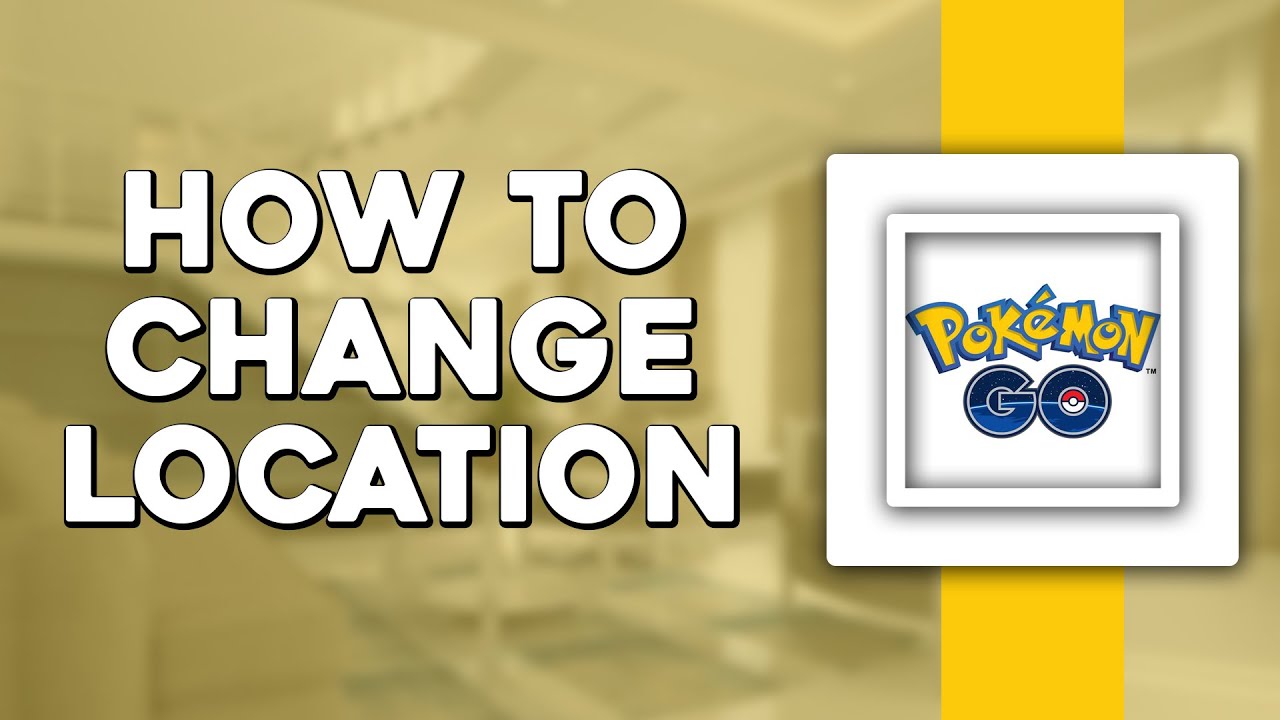 How To Change Location in Pokemon GO (Quick Tutorial) - YouTube
