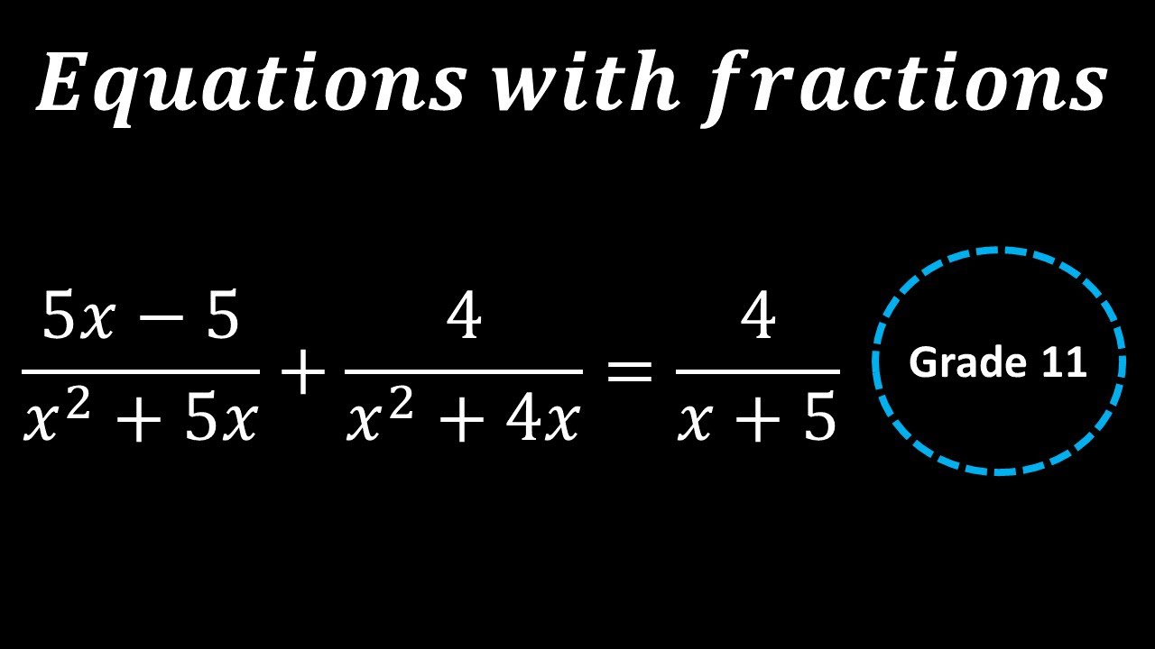 Solve for x by simplification equations with fractions - YouTube