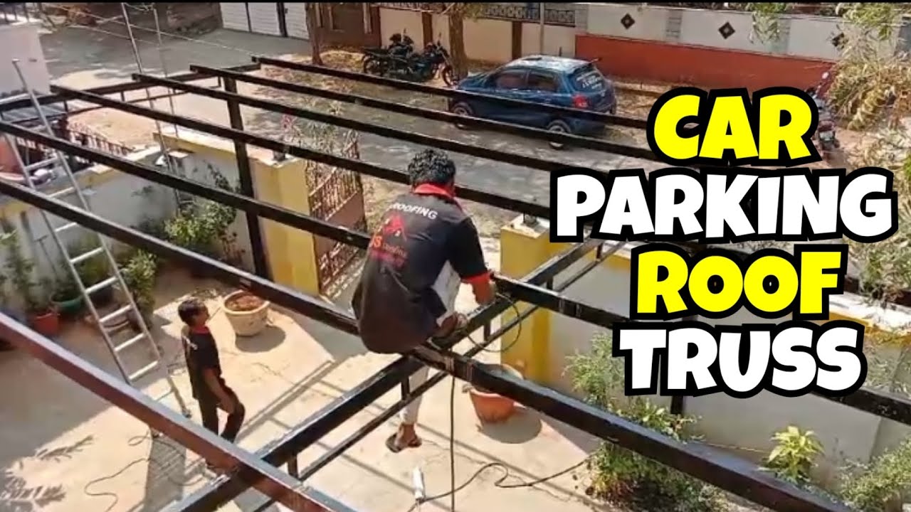 CAR PARKING ROOF TRUSS | ROOF FRAMING | METAL FABRICATION | JS ROOFING ...