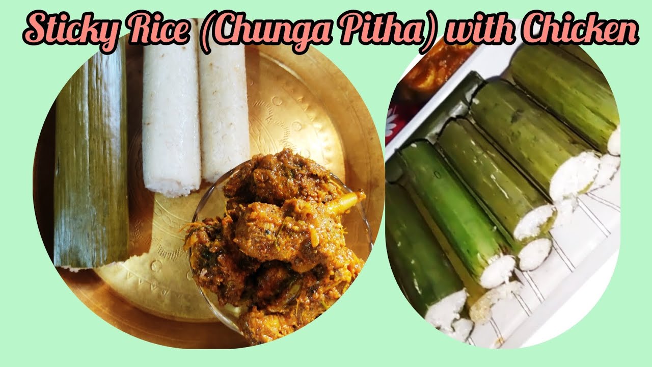 Sticky Rice (Chunga Pitha) with Chicken || সিলেটের ঐতিহ্যবাহী চুঙ্গা ...