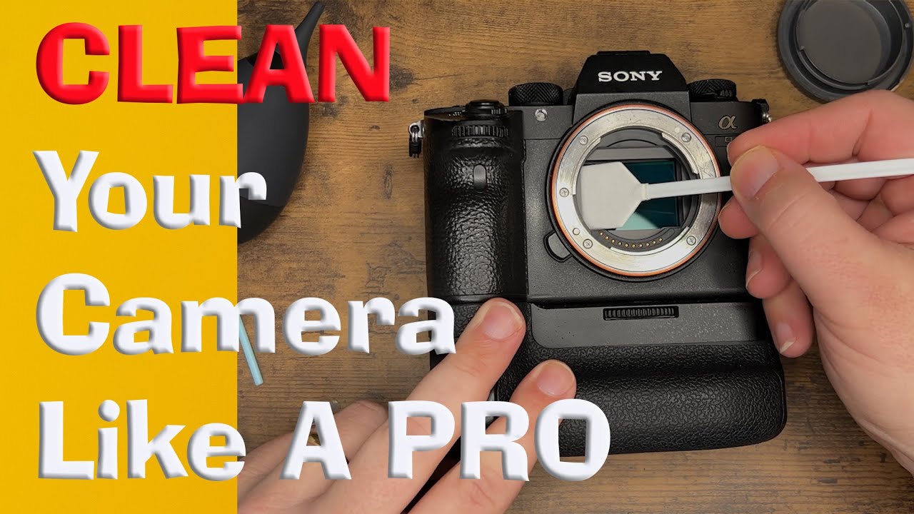 The Ultimate Guide to Cleaning Your Sony Cameras - YouTube