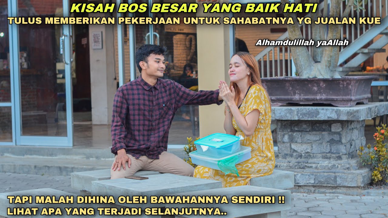 KISAH BOS BESAR YANG BAIK HATI TULUS MEMBERIKAN PEKERJAAN UNTUK ...