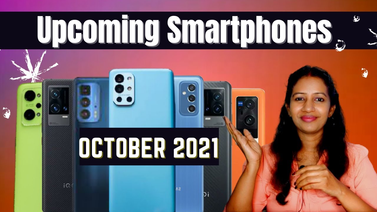 Top 10+ Upcoming Mobile Phones in October 2021 🔥🔥🔥- Tamil - YouTube