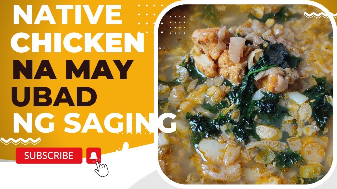 NATIVE CHICKEN WITH UBAD NG SAGING WITH MY MAMA | AMZ KITCHEN | LUTONG ...