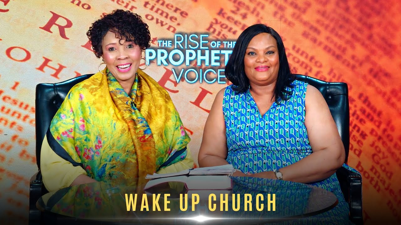 WAKE UP CHURCH | The Rise of The Prophetic Voice | Tuesday 05 September ...