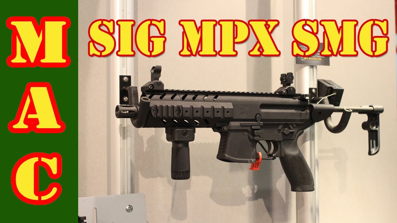 SIG MPX Sub Machine Gun - SHOT Show 2013 - YouTube