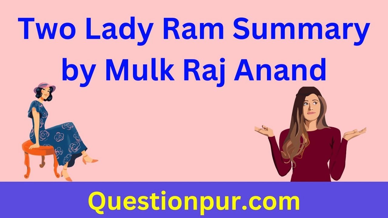 Summary of The Two Lady Rams by Mulk Raj Anand || Critical Analysis ...