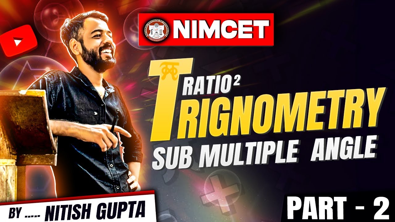 Trigonometry T Ratio Sub Multiple Angle | Nimcet 2025 | Session - 2 #trignometry #trational # ...