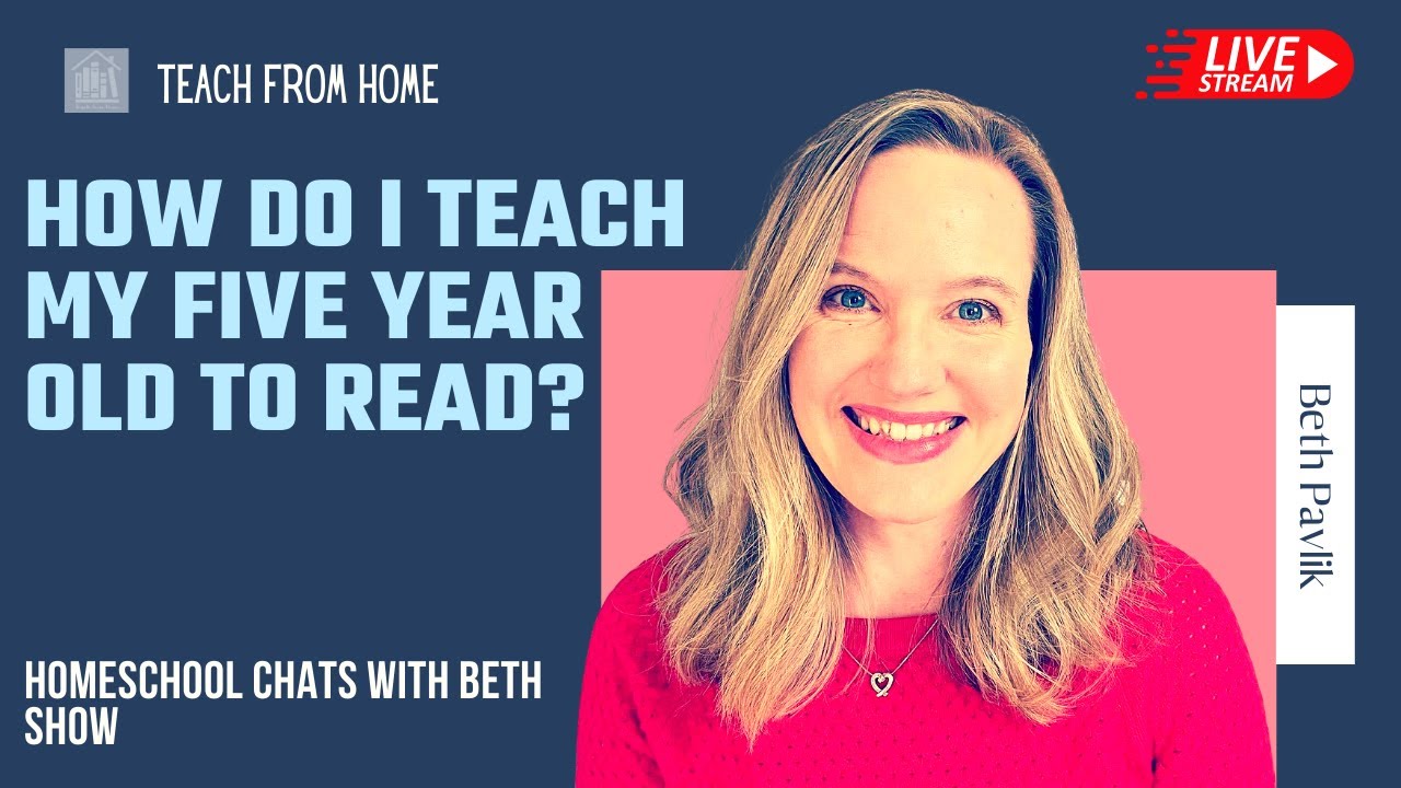 How Do I Teach My 5 Year Old To Read Homeschool Chats With Beth how-do-i-teach-my-5-year-old-to-read-homeschool-chats-with-beth
