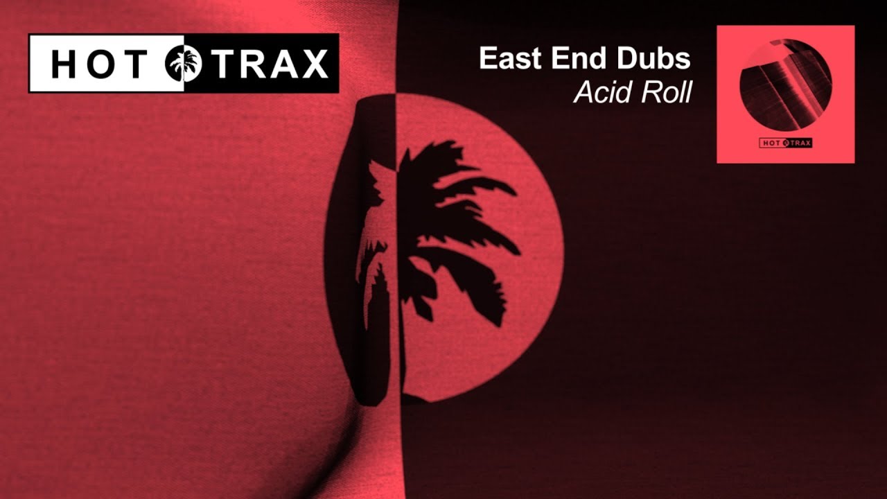 East End Dubs - Acid Roll - YouTube