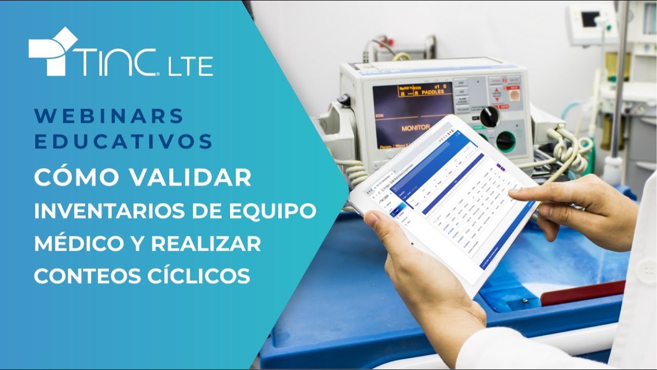 Webinar: Cómo Validar Inventarios de Equipo Médico y Realizar Conteos ...