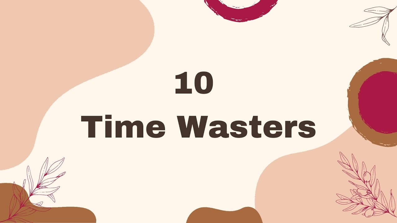 10 Time Wasters - YouTube