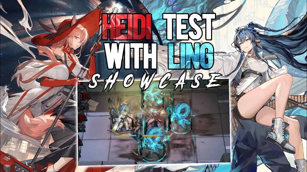 Heidi Test With Ling | Arknights CN - YouTube
