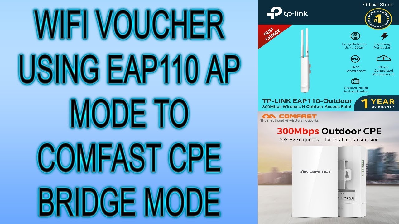 WIFI VOUCHER USING EAP110 AP MODE TO COMFAST CPE BRIDGE MODE - YouTube