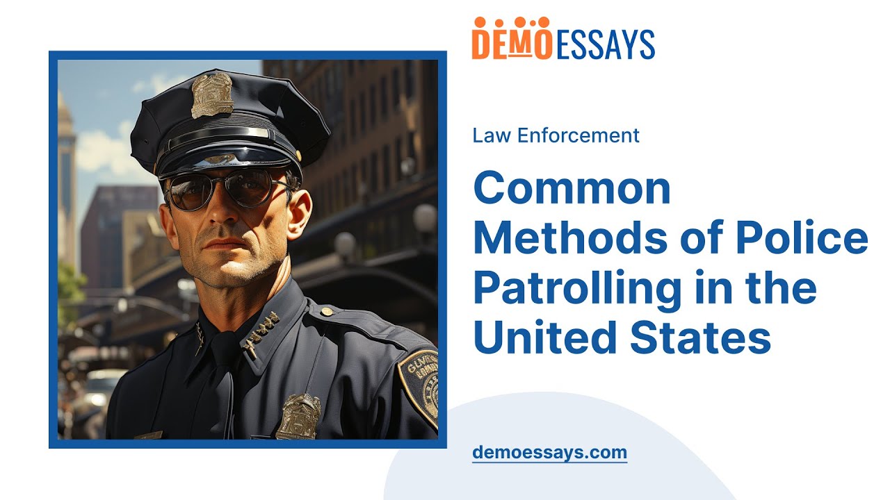 Common Methods of Police Patrolling in the United States - Essay ...