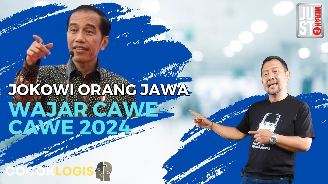 Jokowi Orang Jawa, Wajar Cawe-Cawe 2024 - COCOKLOGIS #3 - YouTube