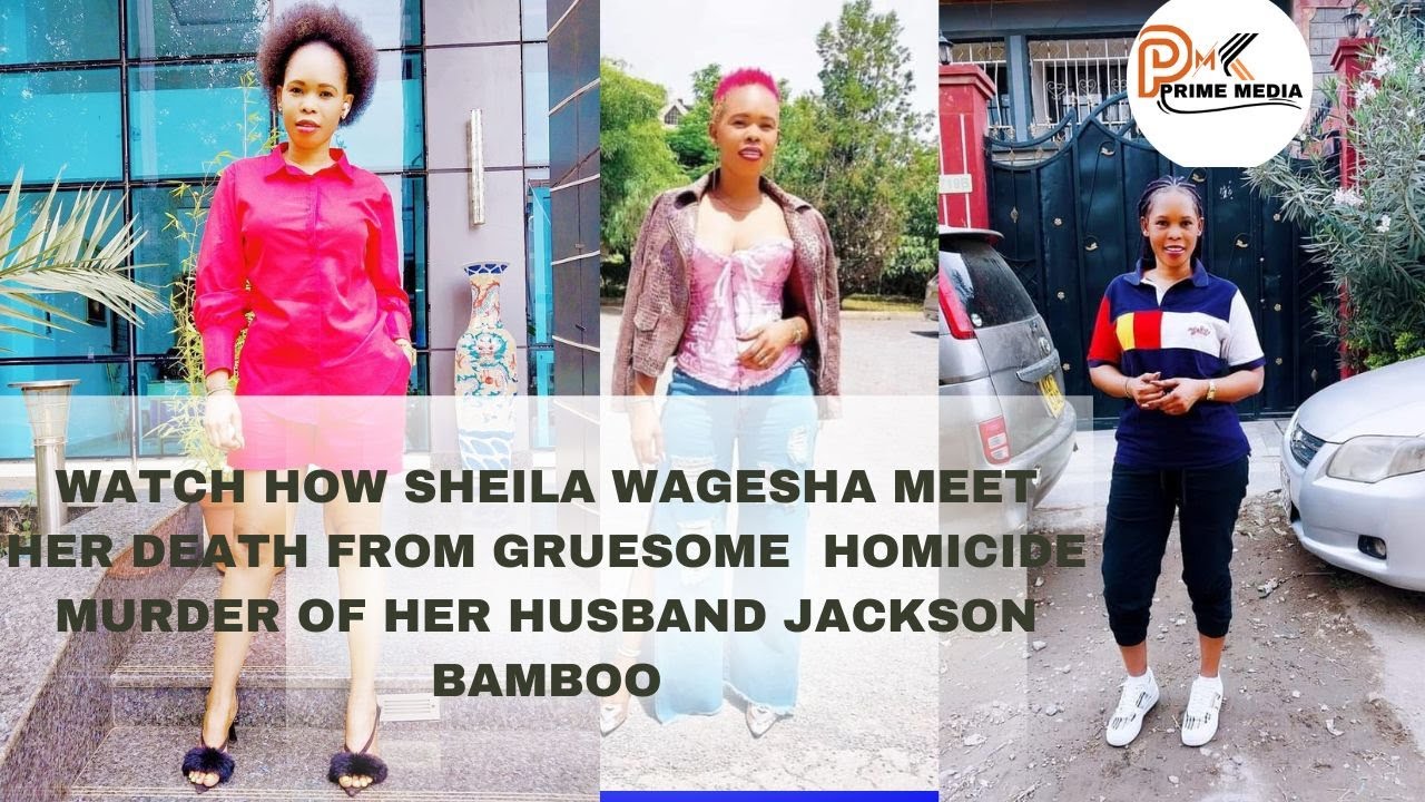 SHOCKING HOW SHEILA WAGESHA MEET HER GRUESOME DE$TH FROM HUSBAND AT HER ...