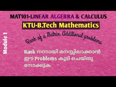 Rank of a matrix-Additional problems|KTU B.tech Mathematics|MAT 101 ...