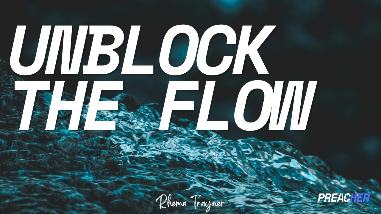 Unblock The Flow: Rhema Trayner - YouTube