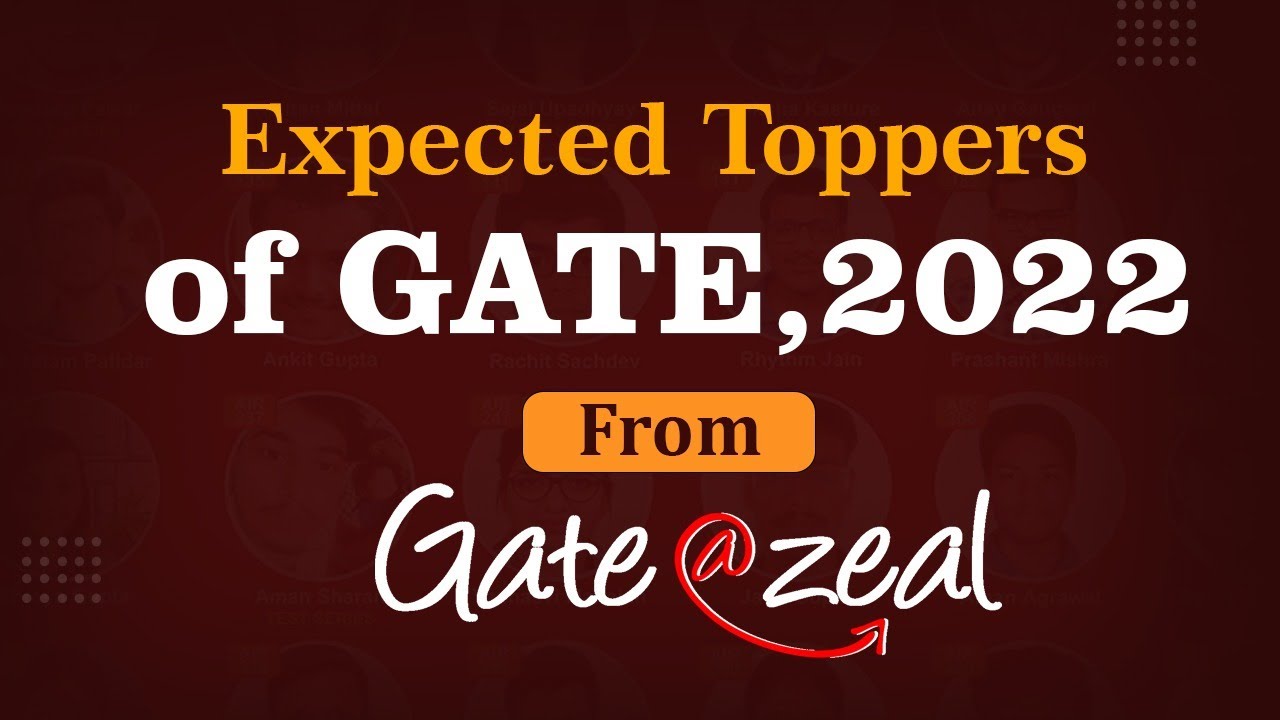 Expected Toppers of GATE-2022 from GATE AT ZEAL | Gate Preparation ...