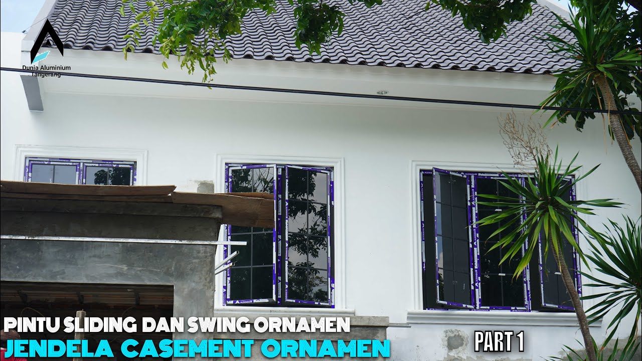(PART 1) AJ025 - PROJECT JENDELA CASEMENT ORNAMEN + PINTU (SWING & SLIDING) RUMAH DUA LANTAI ...
