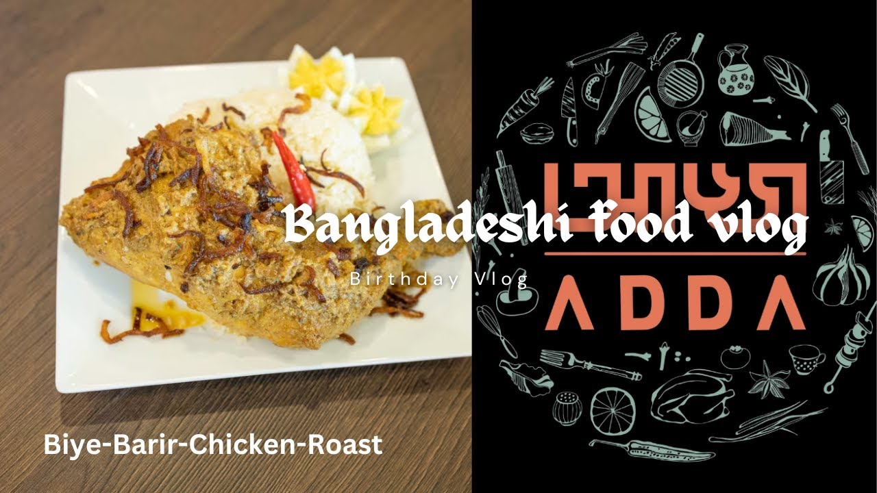 Birthday vlog @Adda Scarborough| ADDA Bengali Kitchen & Catering| Daily ...