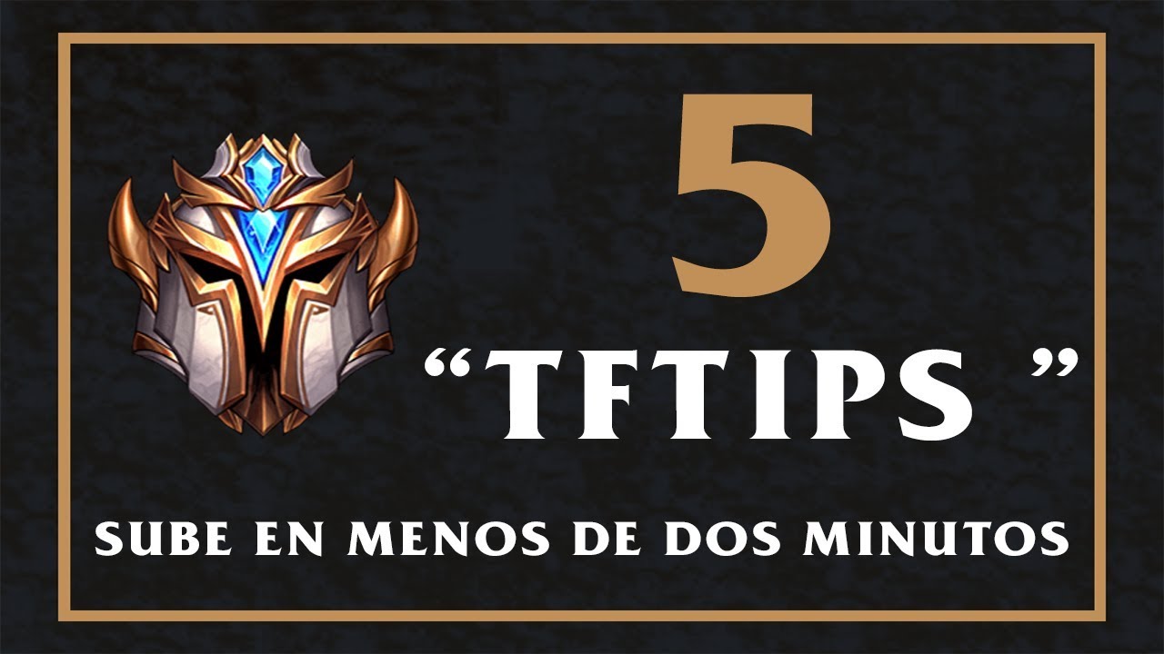 5 TFTIPS - APRENDE LO BASICO DE TFT EN MENOS DE 2 MINUTOS - YouTube