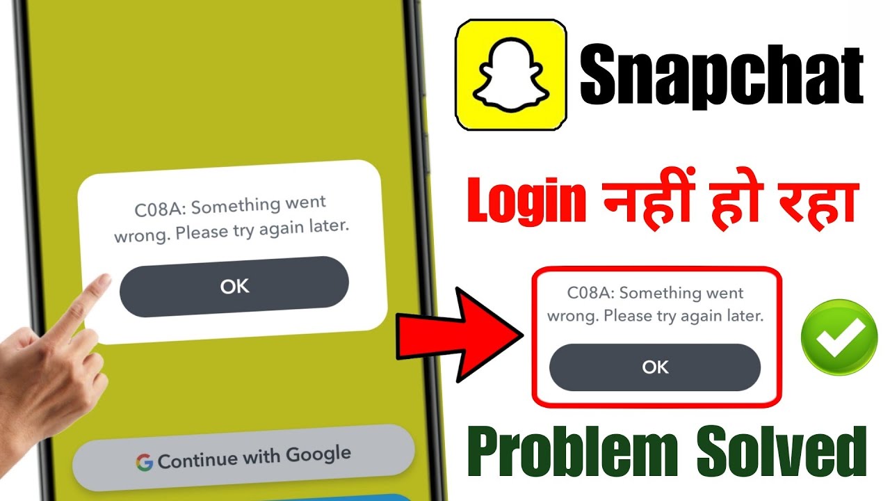 Snapchat login C08A Something went wrong Please try again later problem ...