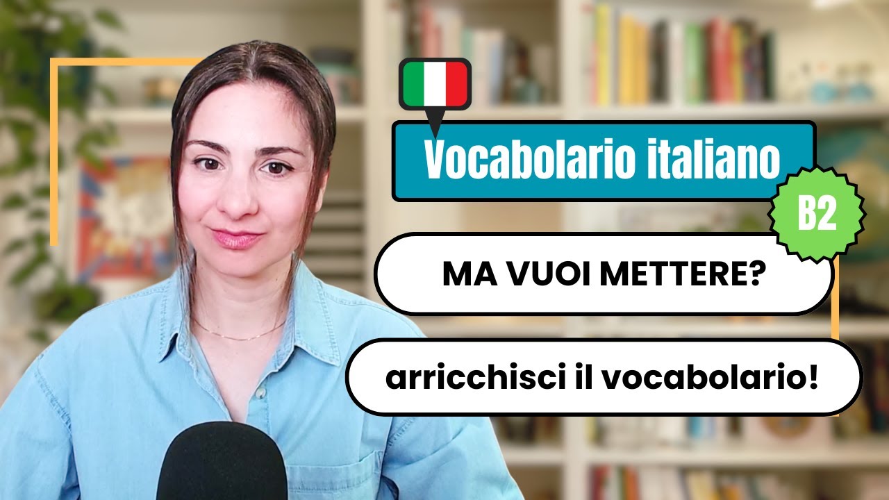 Learn Italian Vocabulary B2 +FREE PDF: ma vuoi mettere? # ...