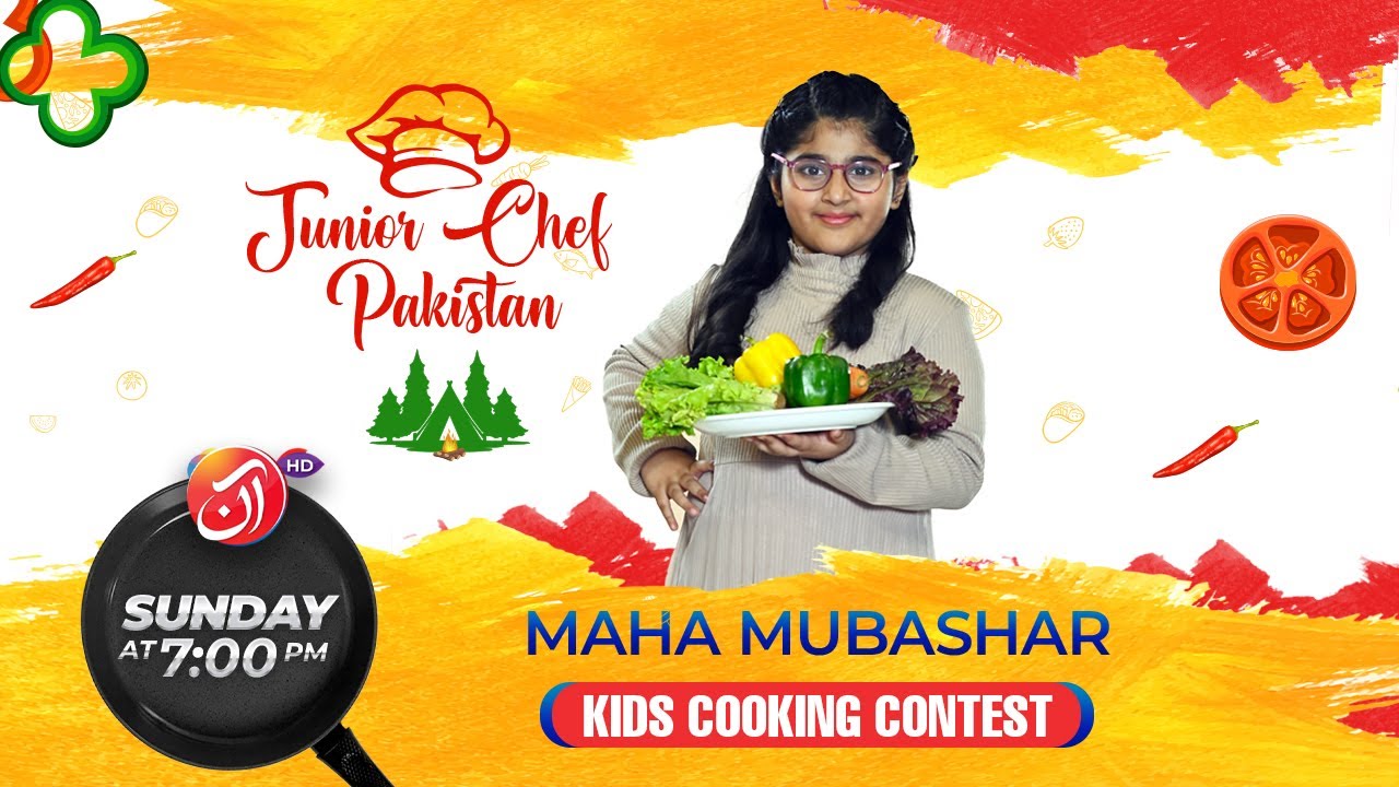 Maha Mubashar | Contestant | Junior Chef Pakistan | AAN TV - YouTube