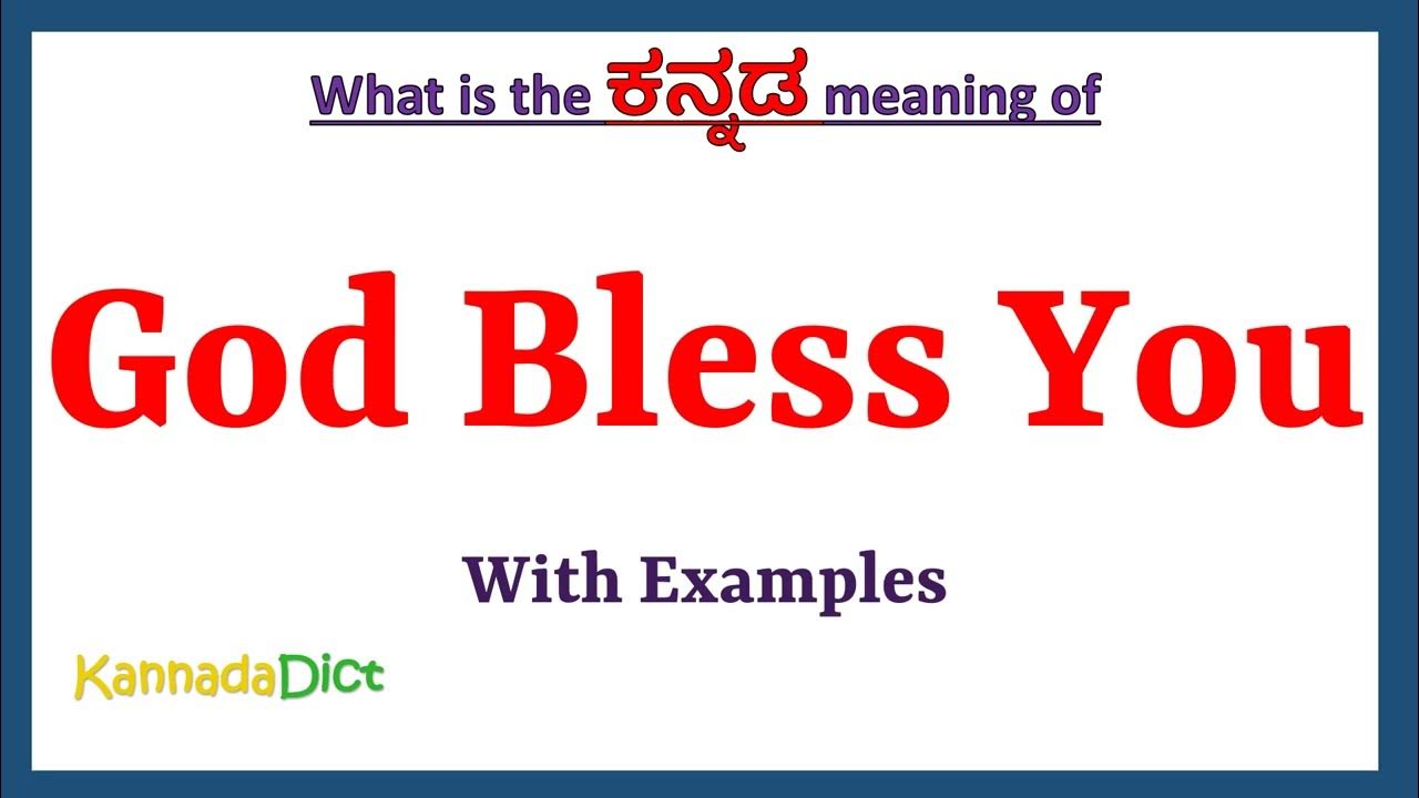God Bless You Meaning In Kannada God Bless You In Kannada God Bless god-bless-you-meaning-in-kannada-god-bless-you-in-kannada-god-bless