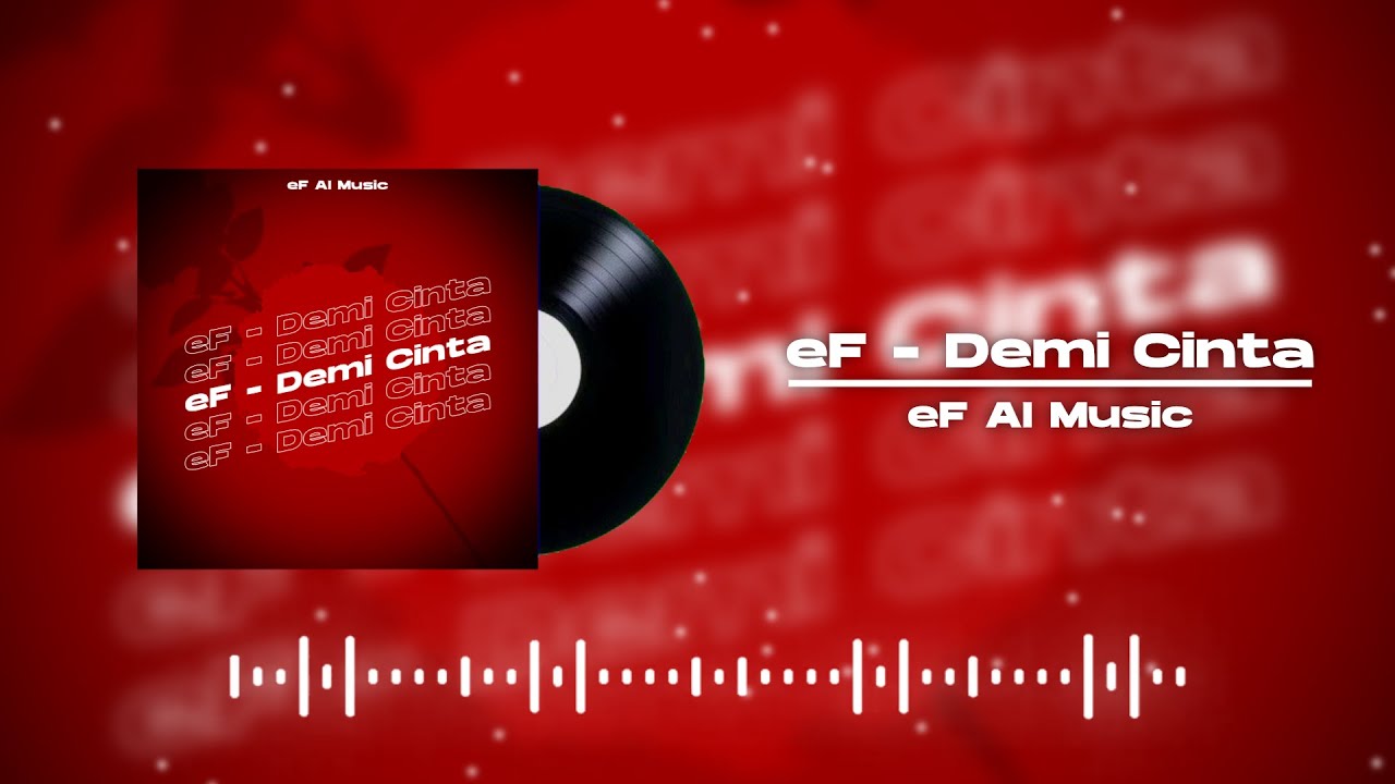 eF - Demi Cinta (Official Lyric Music Video) - YouTube