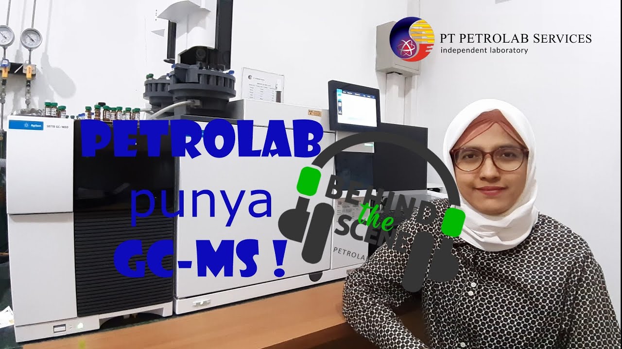 Petrolab Punya GCMS!! - BehindTheScene - PETROLAB Services - YouTube
