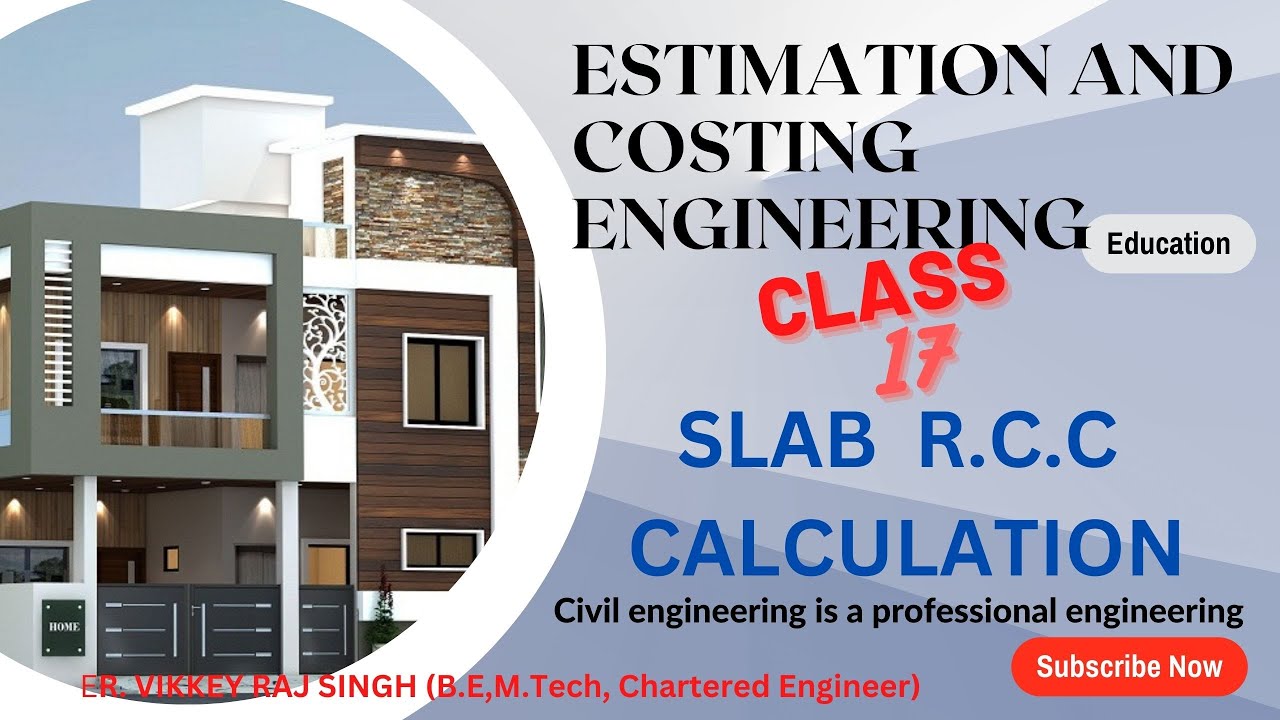CLASS-17 SLAB R.C.C CACULATION Estimating and Costing in Civil ...
