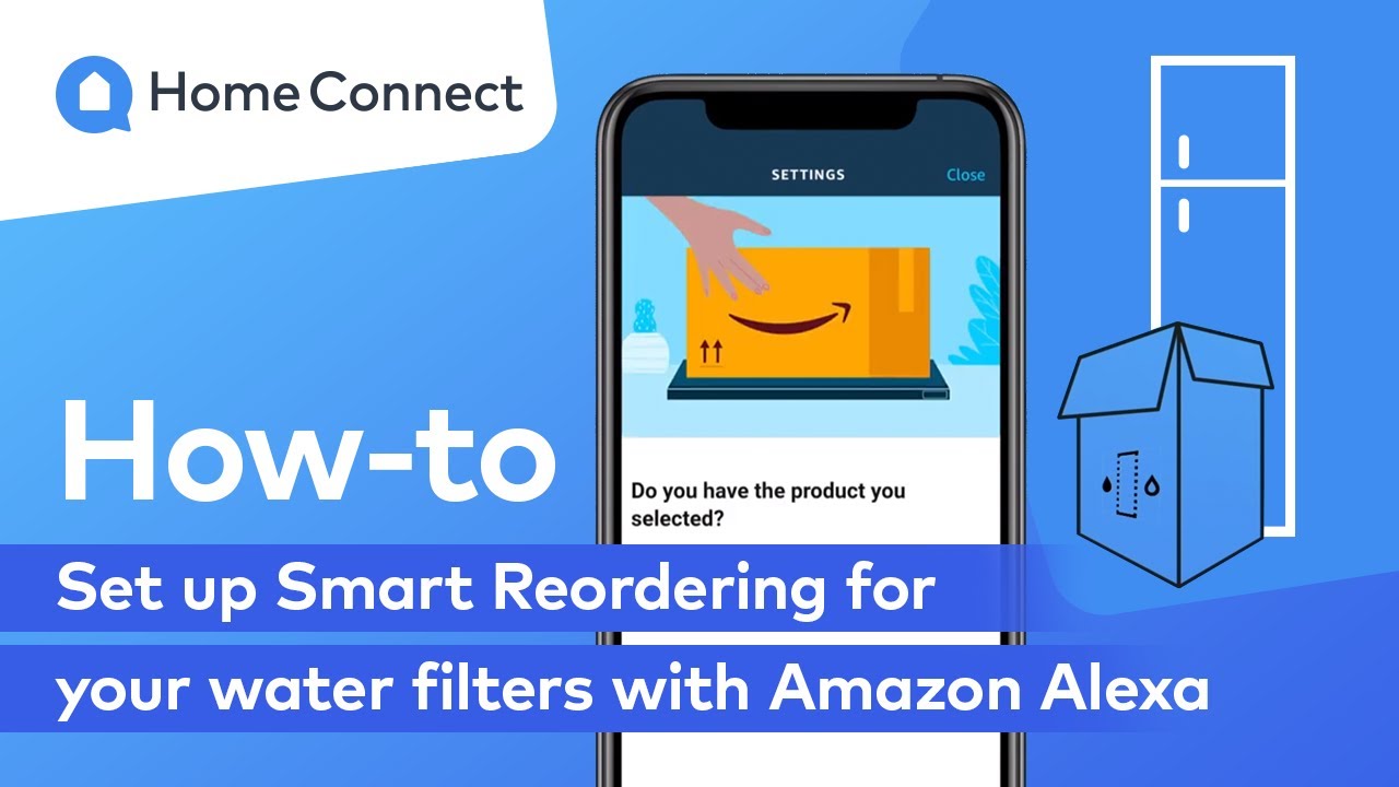 Home Connect Amazon Alexa "Water Filter" Smart Reordering - YouTube