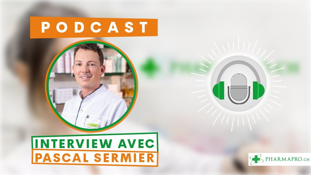 Podcast avec Pascal Sermier, un pharmacien passionné au parcours ...