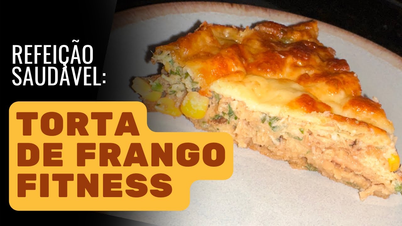 TORTA FIT DE FRANGO COM MASSA DE TAPIOCA - YouTube