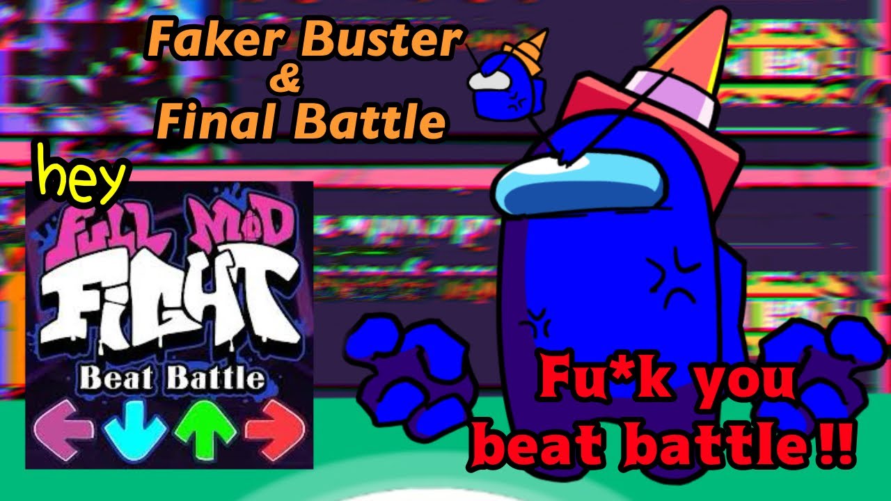 [FNF] Impostors Funk!(fanmade) -Faker Buster- -Final Battle- Fu*k you ...